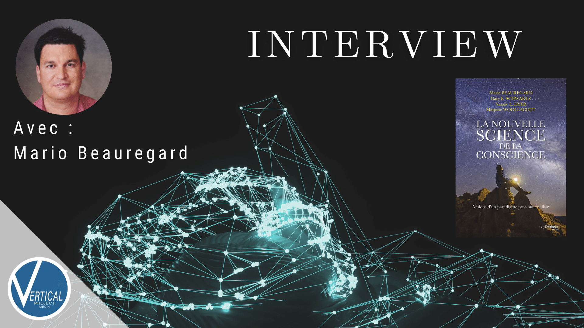 VERTICAL PROJECT | Entre Science, Conscience et Spiritualité | Vidéos