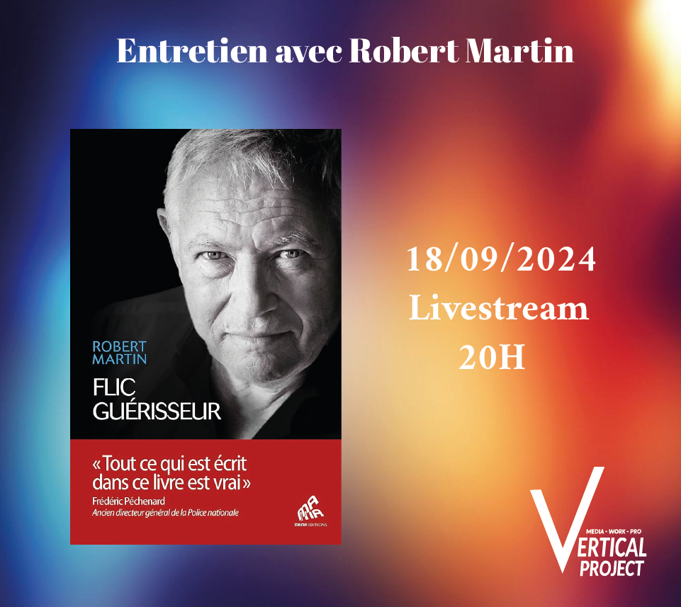 Flic Guérisseur - Entretien avec Robert Martin