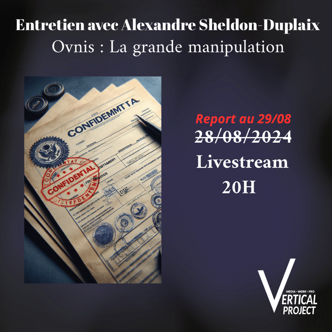 Ovnis - La grande manipulation - Avec Alexandre Sheldon-Duplaix